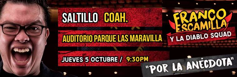 Boletos Franco Escamilla Y La Diablo Squad Saltillo Showticket
